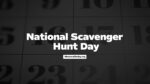 Celebrate National Scavenger Hunt Day